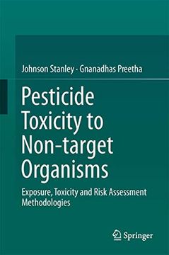 Libro Pesticide Toxicity to Non-Target Organisms: Exposure, Toxicity ...