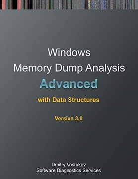 Libro Advanced Windows Memory Dump Analysis With Data Structures: Training Course Transcript and ...