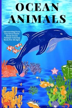 Libro Ocean Animals: Interesting Facts About Ocean Animals Coloring Book For All Ages (en Inglés ...
