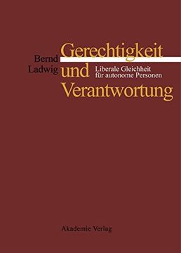 Libro Gerechtigkeit Und Verantwortung: Liberale Gleichheit Fur Autonome ...