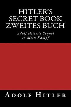 Libro Zweites Buch (Hitler's Secret Book): Adolf Hitler's Sequel to ...