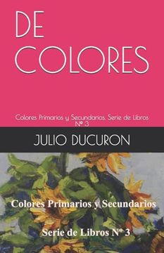 Libro De Colores: Colores Primarios y Secundarios. Serie de Libros nº 3 ...