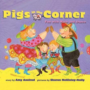 Libro Pigs in the Corner: Fun With Math and Dance (Pigs Will be Pigs ...