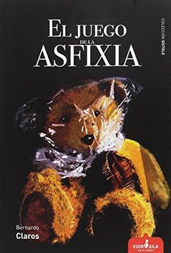 Libro EL JUEGO DE LA ASFIXIA, , ISBN 9788417042042. Comprar en Buscalibre