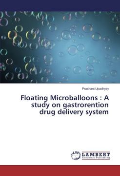 Comprar Floating Microballoons : A study on gastrorention drug delivery ...