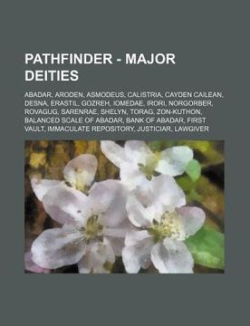 Libro pathfinder - major deities: abadar, aroden, asmodeus, calistria ...