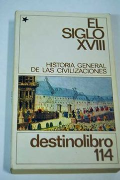 Libro El Siglo Xviii, Tomo 1. Historia General De Las Civilizaciones De ...