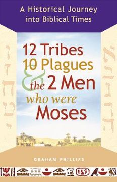 Libro 12 tribes, 10 plagues, and the 2 men who were moses De phillips ...