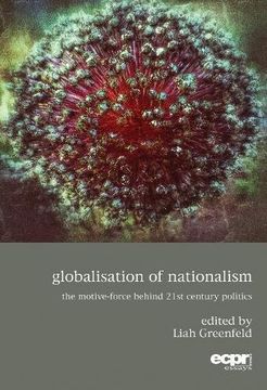 Libro Globalisation of Nationalism: The Motive-Force Behind 21st ...