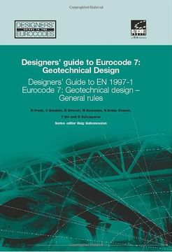 Libro Designers' Guide to Eurocode 7: Geotechnical Design: Designers' Guide to en 1997-1 ...