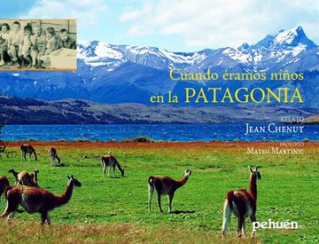Libro Cuando eramos niños en la patagonia De Jean, Chenut - Buscalibre