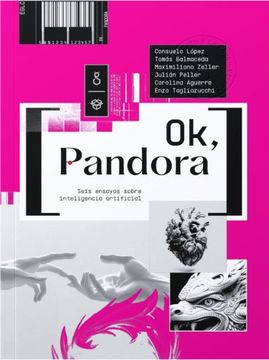 Libro Ok Pandora Seis Ensayos Sobre Inteligencia Artificial De Aa. Vv ...