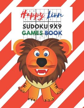 Livre Happy Lion Sudoku 9x9 Games Book: Sudoku 9x9 Game paper for Kids ...