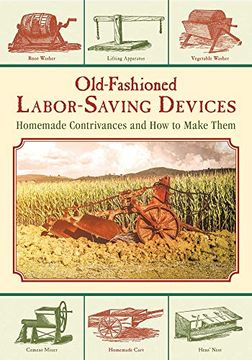 Libro Old-Fashioned Labor-Saving Devices: Homemade Contrivances and how ...