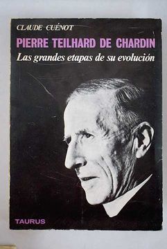 Libro Pierre Teilhard de Chardin: (Las grandes etapas de su evolucion ...