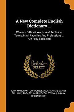 Libro A new Complete English Dictionary. Wherein Difficult Words and ...