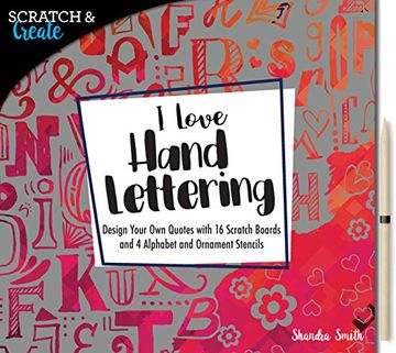 Libro Scratch & Create: I Love Hand Lettering: Design your own quotes ...