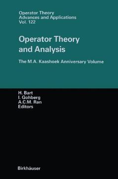 Libro Operator Theory and Analysis: The M.A. Kaashoek Anniversary Volume Workshop in Amsterdam ...