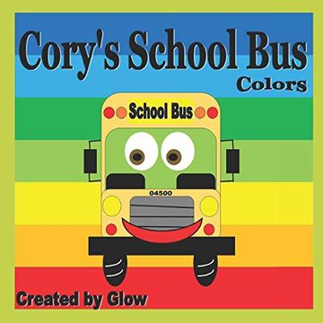 Libro Cory's School Bus: Colors De Glow - Buscalibre