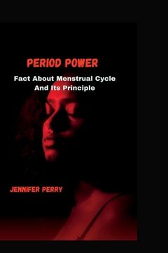 Libro Period Power: Facts About menstrual cycle and its principle (en ...