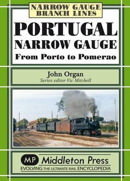 Libro Portugal Narrow Gauge (Narrow Gauge-Branch Lines) De John Organ ...