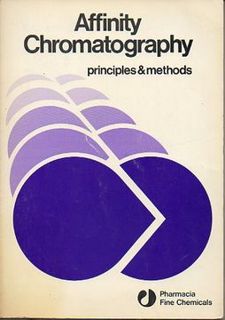 Libro affinity chromatography. principles & methods., pharmacia fine chemicals., ISBN 3669678 ...