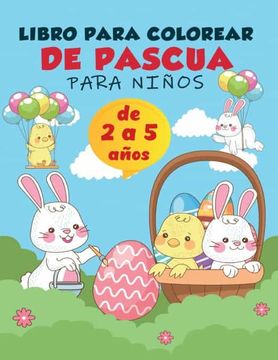 Libro Libro Para Colorear de Pascua Para Niños de 2 a 5 Años: Una ...
