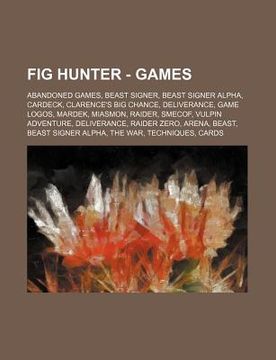 Libro fig hunter - games: abandoned games, beast signer, beast signer ...