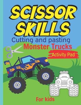 Libro Scissor Skills Cutting and pasting Monster trucks activity pad ...