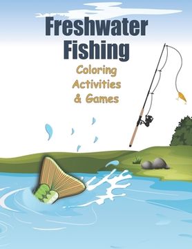 Libro Freshwater Fishing: Coloring Activities and Games: Sudoku, Word ...