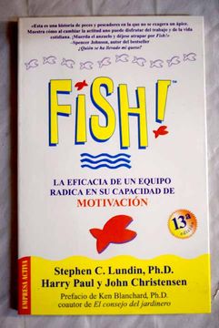 Libro Fish! : la eficacia de un equipo radica en su capacidad de ...