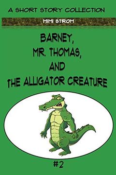 Libro Barney, mr. Thomas, and the Alligator Creature (Barney and mr ...