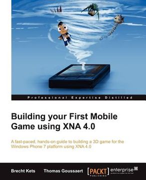 Libro building your first mobile game using xna 4.0 (en Inglés) De Brecht Kets, Thomas Goussaert ...