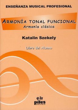 Libro Armonía Tonal Funcional. Alumno De Katalyn Szekely - Buscalibre