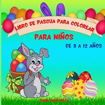 Libro Libro de Pascua Para Colorear Para Niños de 3 a 12 Años: Un Libro ...