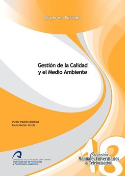 Libro Gestión de la Calidad y el Medio Ambiente (Manuales Universitarios de Teleformación: Grado ...