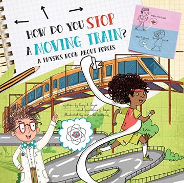 Libro How do you Stop a Moving Train? A Physics Book About Forces De Hayes, Lucy D. ; Hayes ...