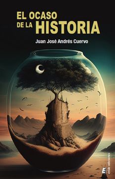 Libro El Ocaso de la Historia De Juan Jose Andres Cuervo - Buscalibre