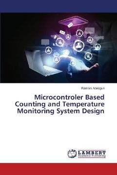 Libro Microcontroler Based Counting and Temperature Monitoring System ...