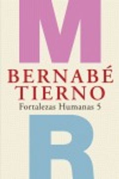 Libro fortalezas humanas 5/ human strengths 5, bernabe tierno jimenez ...