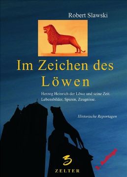 Libro Im Zeichen des Löwen: Herzog Heinrich der Löwe und seine Zeit ...