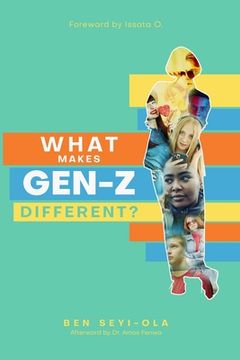 Libro What Makes Gen Z Different?: How To Lead And Parent The Gen Z ...