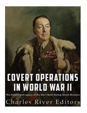 Libro Covert Operations in World War II: The History and Legacy of the ...