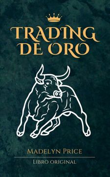 Libro Trading de Oro De Madelyn Price - Buscalibre