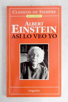Libro Así lo veo yo De Einstein, Albert - Buscalibre
