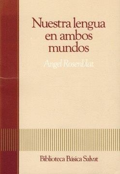 Libro Nuestra Lengua en Ambos Mundos, Angel Rosenblat, ISBN ...