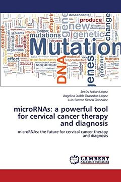 Libro Micrornas: A Powerful Tool for Cervical Cancer Therapy and Diagnosis: Micrornas: The ...
