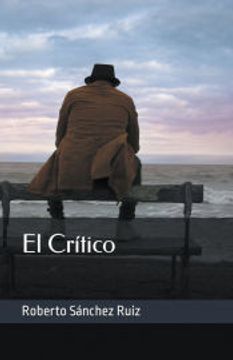 Libro El crítico De Ruiz, Roberto Sánchez - Buscalibre Chile