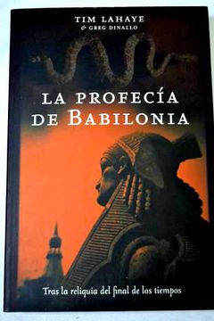 Libro La Profecía De Babilonia De Tim Lahaye - Buscalibre