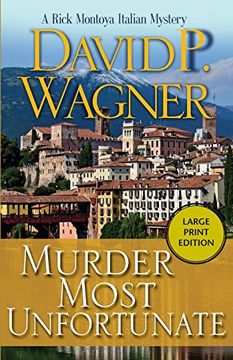 Libro Murder Most Unfortunate (Rick Montoya Italian Mysteries) De David ...